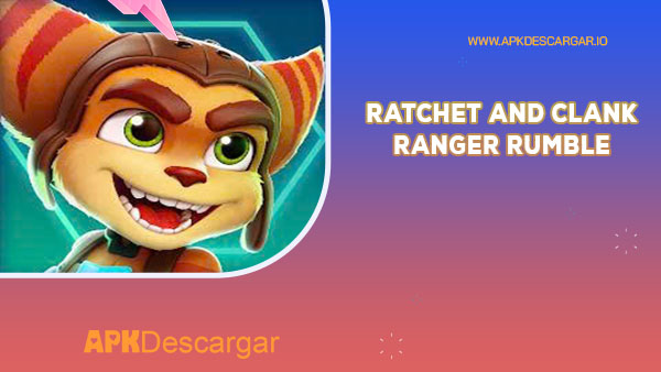 Ratchet And Clank Ranger Rumble APK 1.0.0 Descargar para Android